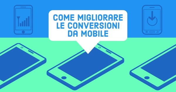8 tips to improve mobile conversions