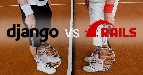 Django Vs Ruby On Rails Which Framework To Choose